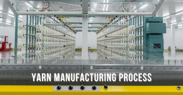 Complete 5 Textile Manufacturing Process In Details - Textile Details