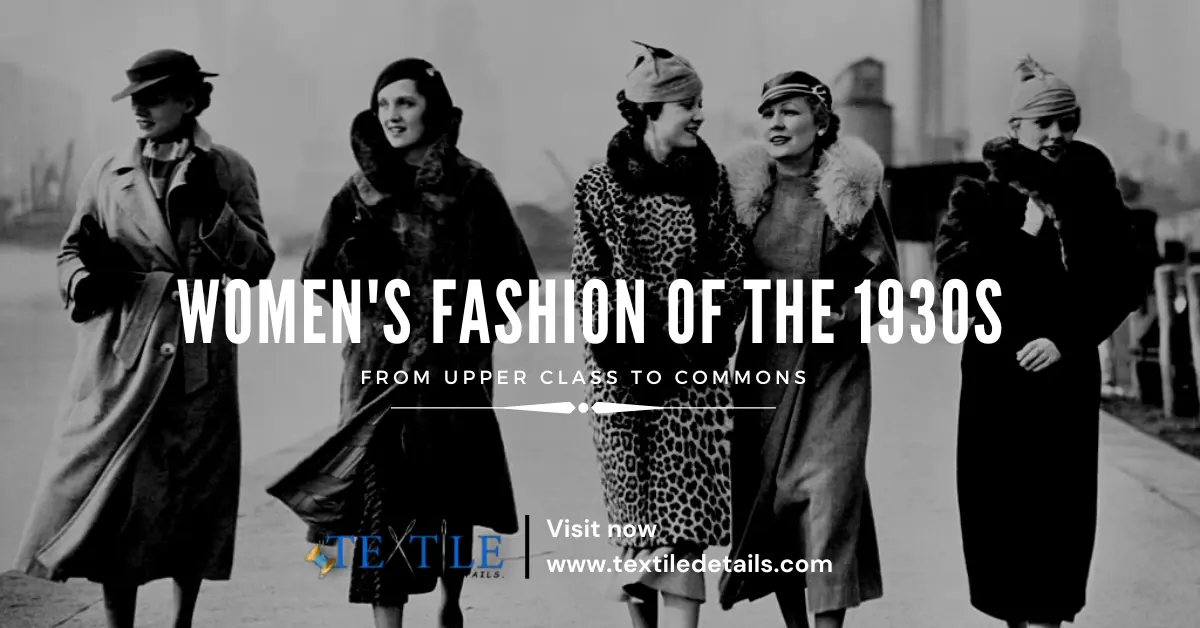 Women's Fashion Of The 1930s: From Upper Class To Commons